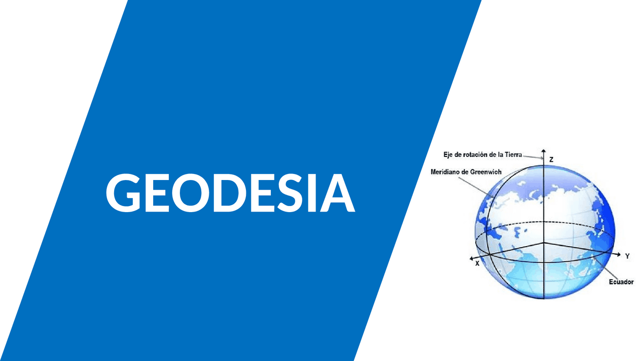 Geodesia, ciencia que estudia la forma y dimensiones de la tierra ...