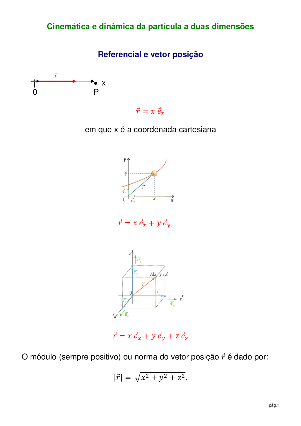 Cinemática e dinâmica da partícula a duas dimensões | Notas de estudo História | Docsity