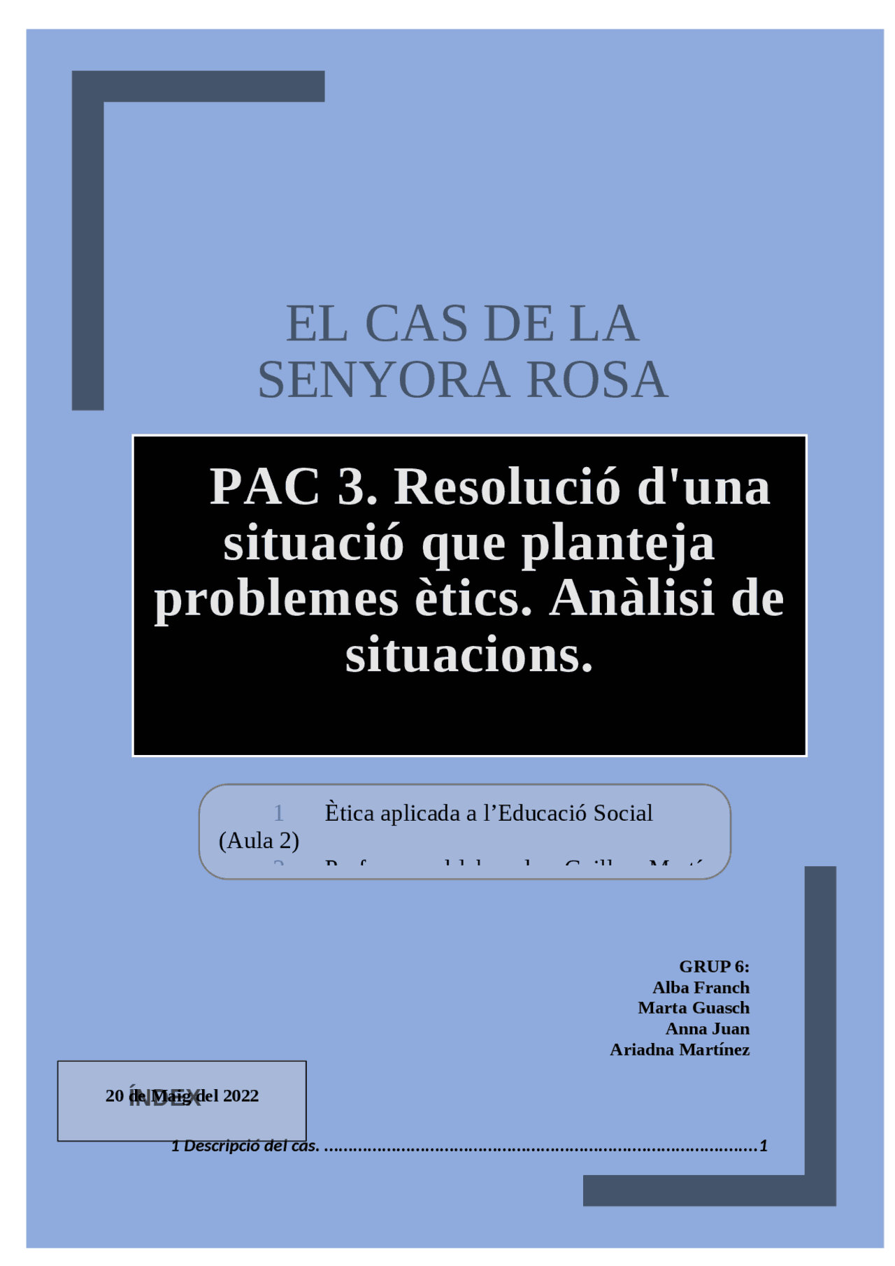 PAC 3 Etica aplicada a l'educació Social_Resolució de cas | Ejercicios de Ética | Docsity