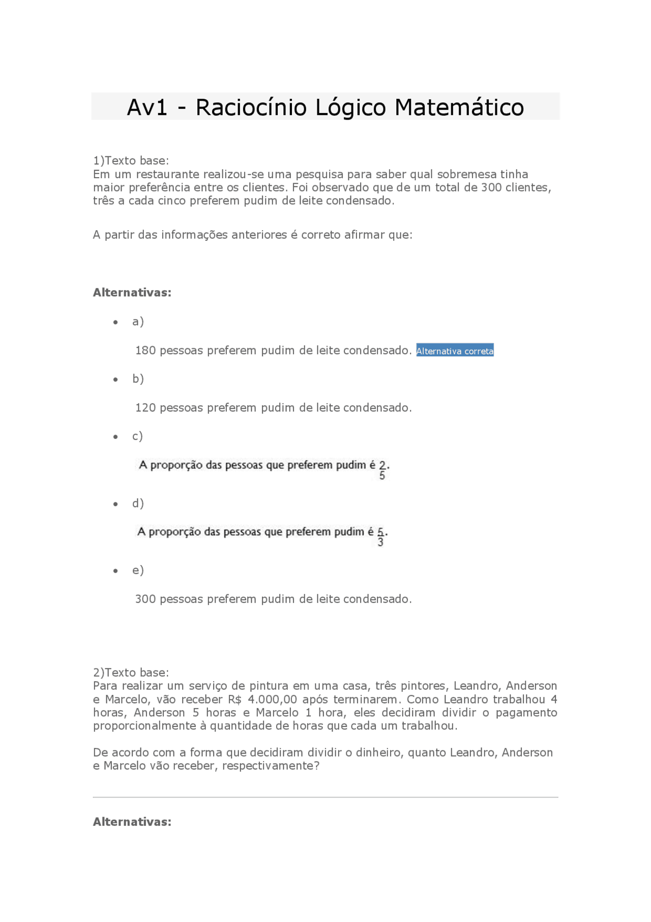Av1 Raciocínio lógico matemático | Exercícios Lógica Matemática | Docsity