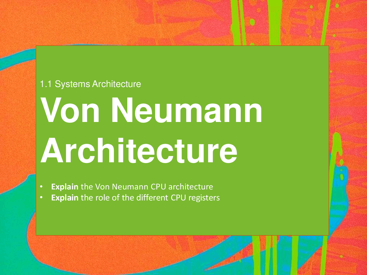 11 Systems Architecture Von Neumann Architecture Slides Computer
