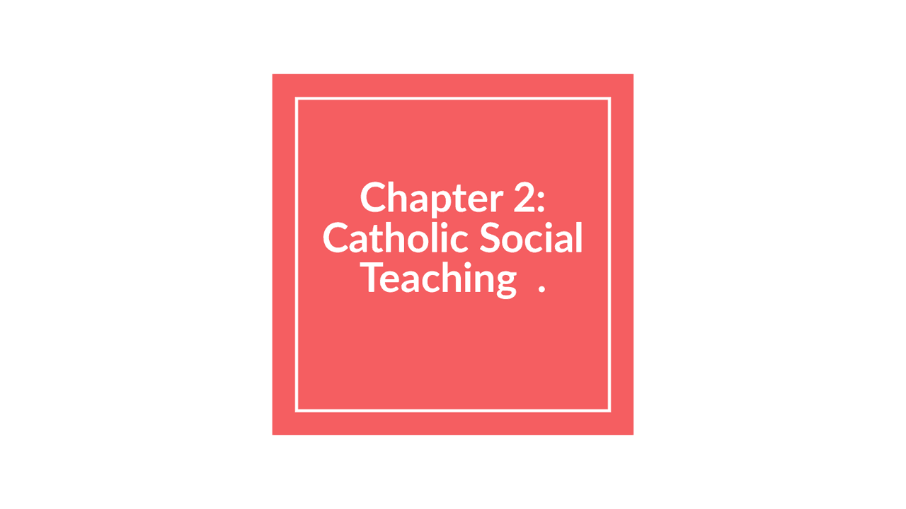 Notes On Chapter 2 Catholic Social Teaching Lecture Notes Religious