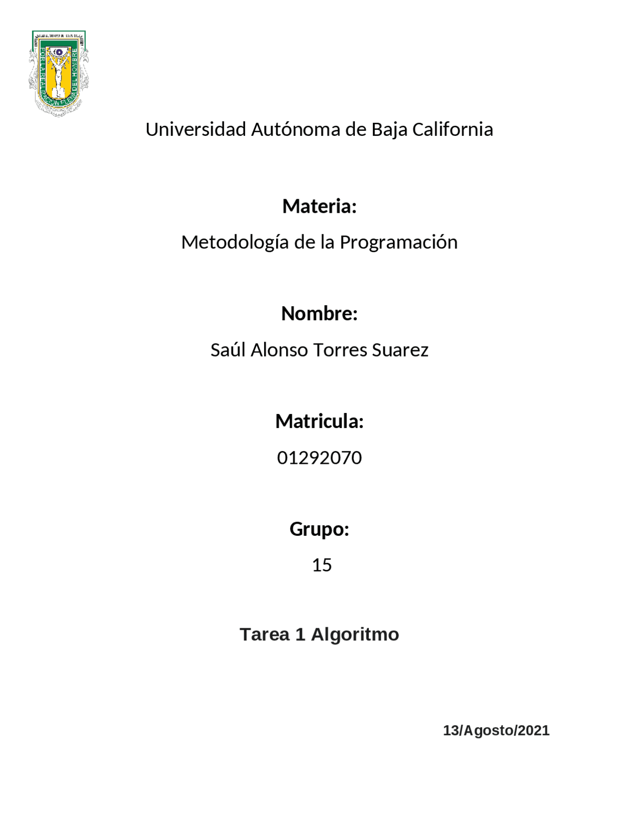 Tarea de algoritmos metodología de la programación | Ejercicios de Métodos Numéricos | Docsity