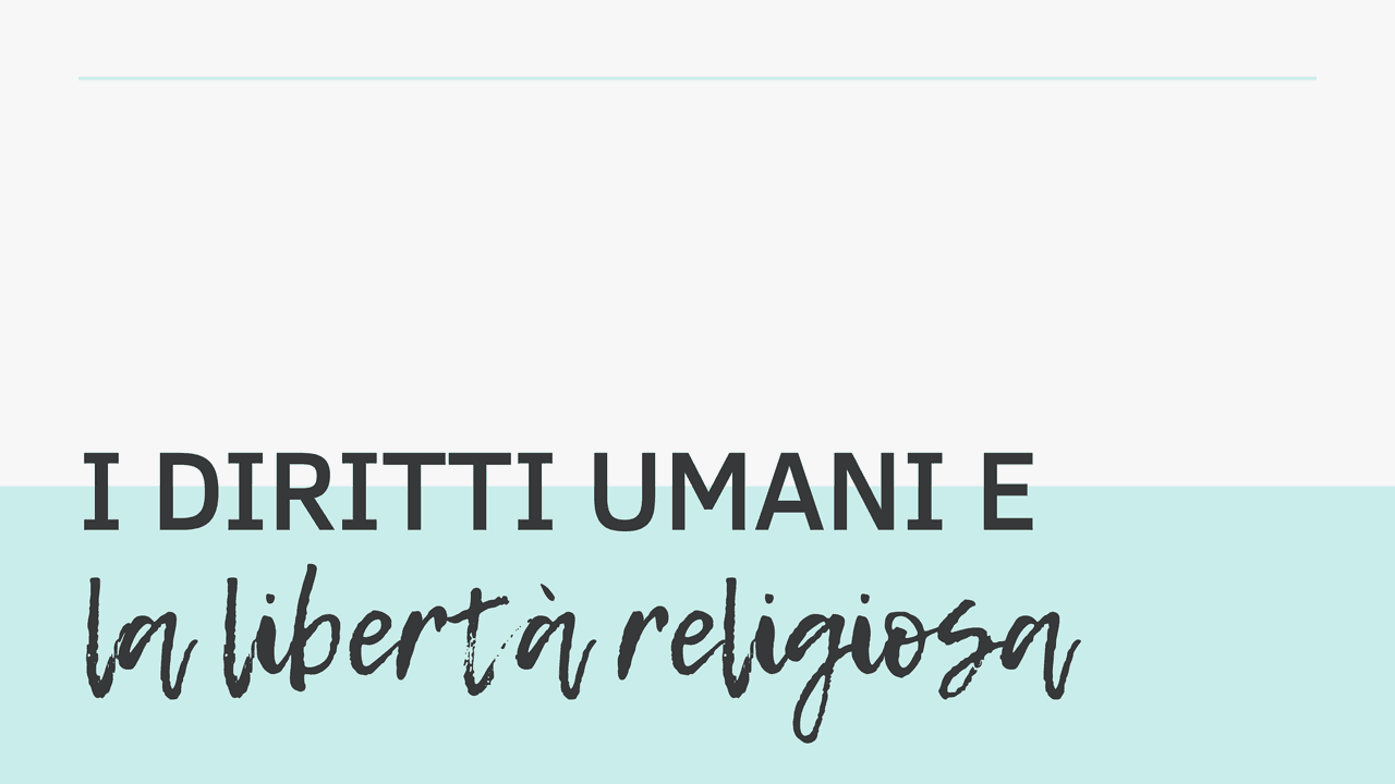 I Diritti Umani E La Libertà Religiosa Schemi E Mappe Concettuali Di