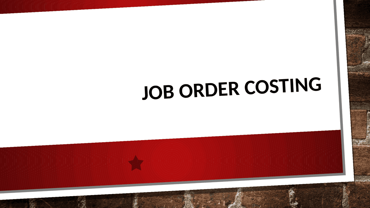 JOB ORDER COSTING PPT | Summaries Cost Accounting | Docsity