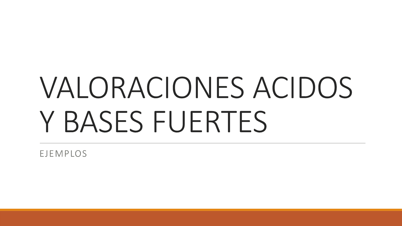 Valoraciones Rxn NeutralizaciÓn Base Diapositivas De Química