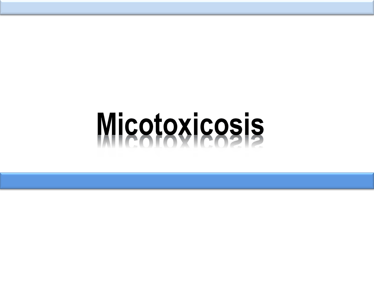 Micotoxicosis presentacion microbiologia | Diapositivas de ...