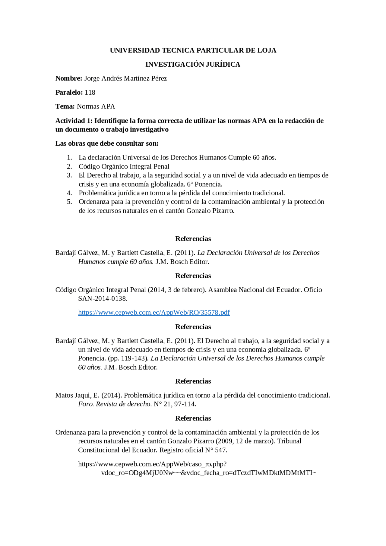 Identifique la forma correcta de utilizar las normas APA en la redacción de un documento ...
