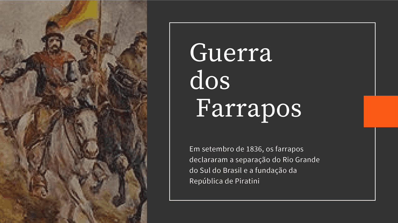 A guerra dos farrapos resumido, com causa e o fim | Slides História ...