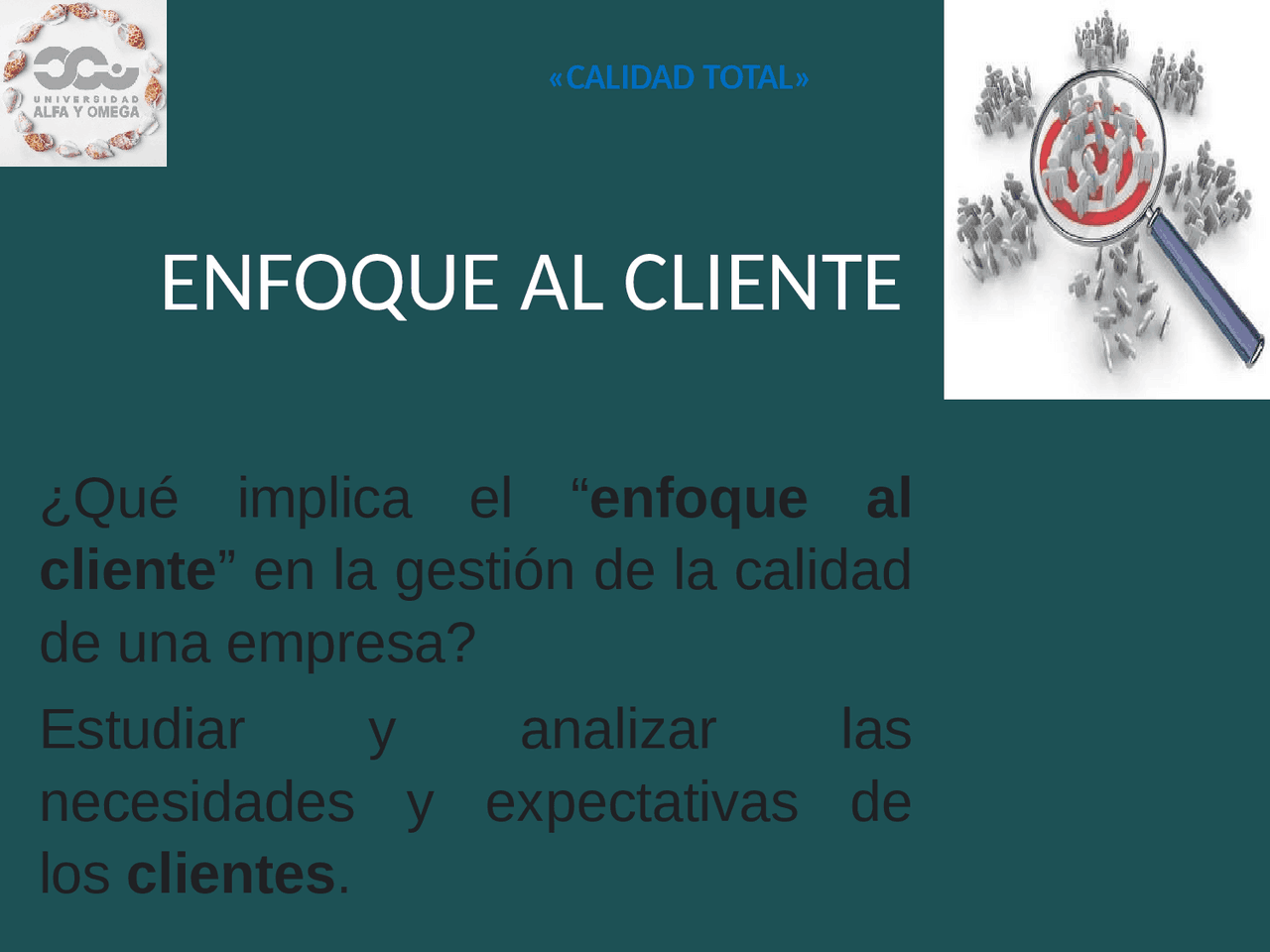 ENFOQUE AL CLIENTE como principal herramienta de la calidad total ...