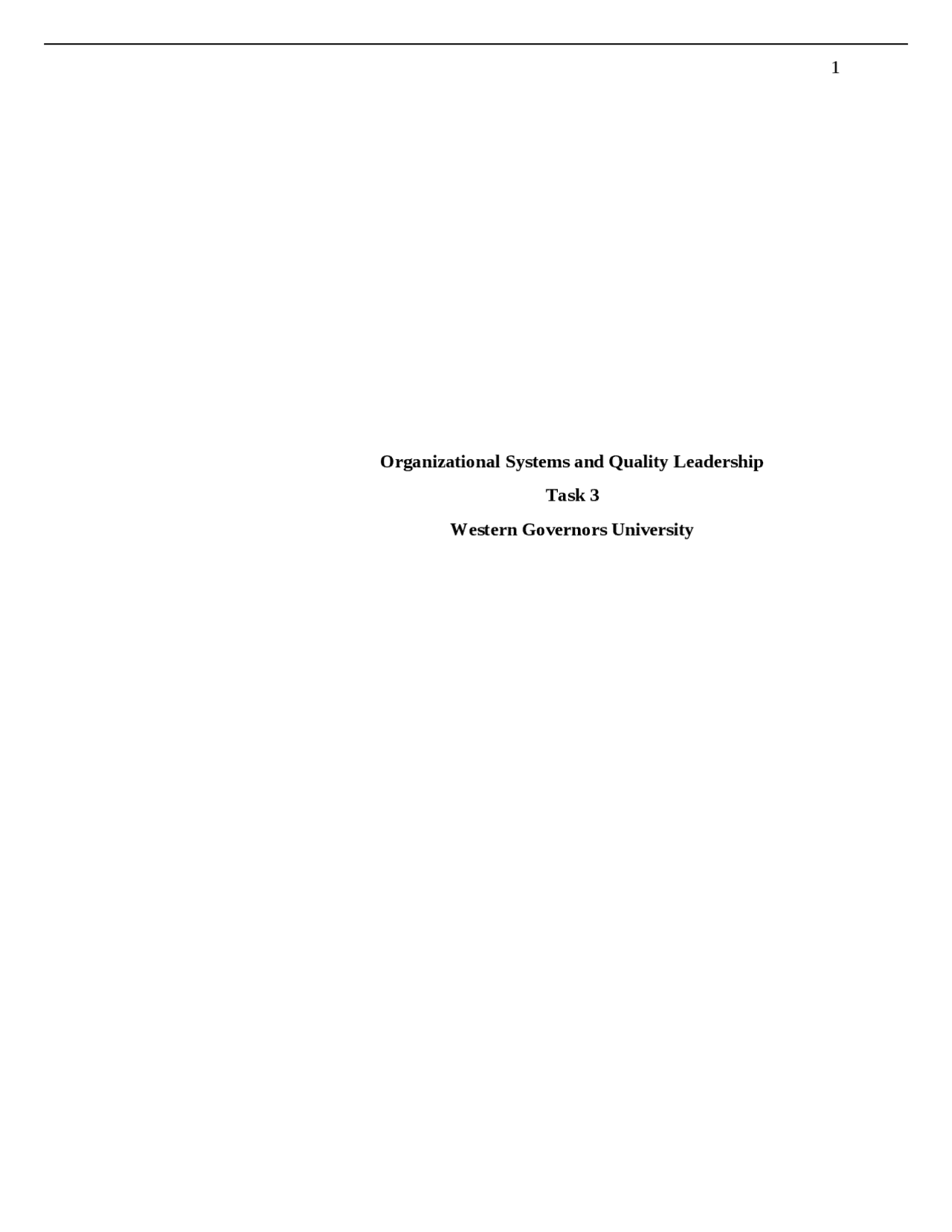 Organizational Systems and Quality Leadership Task 3 Western Governors ...