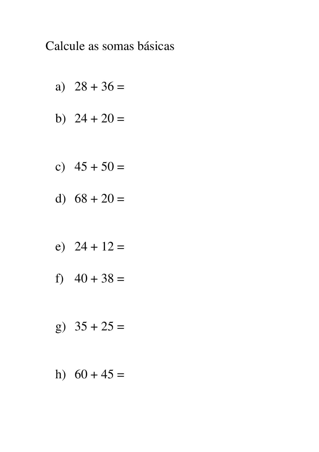 Calcule as somas básicas | Exercícios Matemática | Docsity