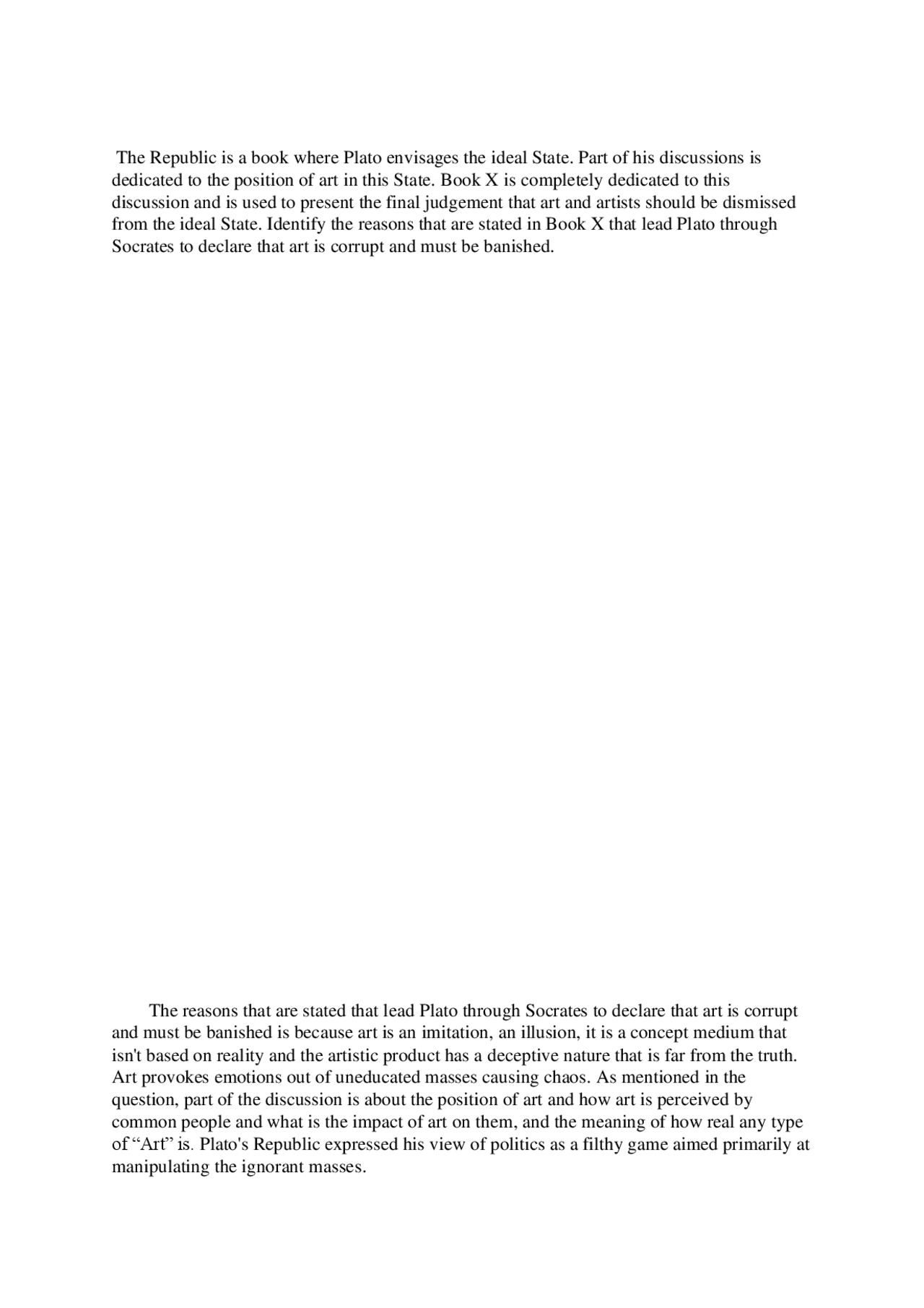 The Republic is a book where Plato envisages the ideal State ...