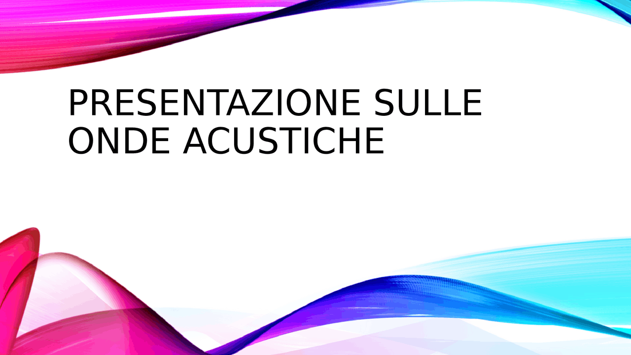 Power Point Sulle Onde Acustiche Slide Di Fisica Docsity