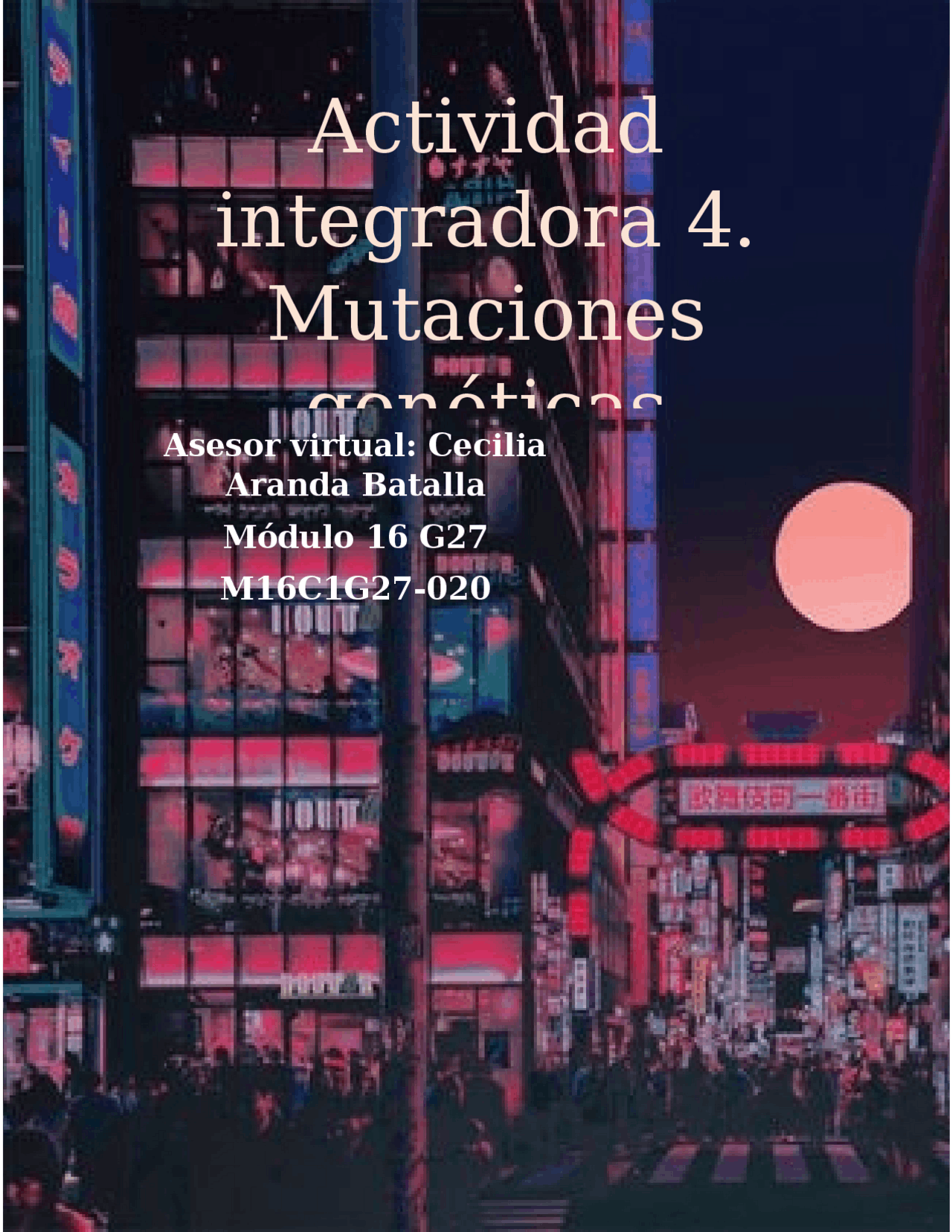 Actividad Integradora 4 Mutaciones Genéticas Monografías Ensayos De