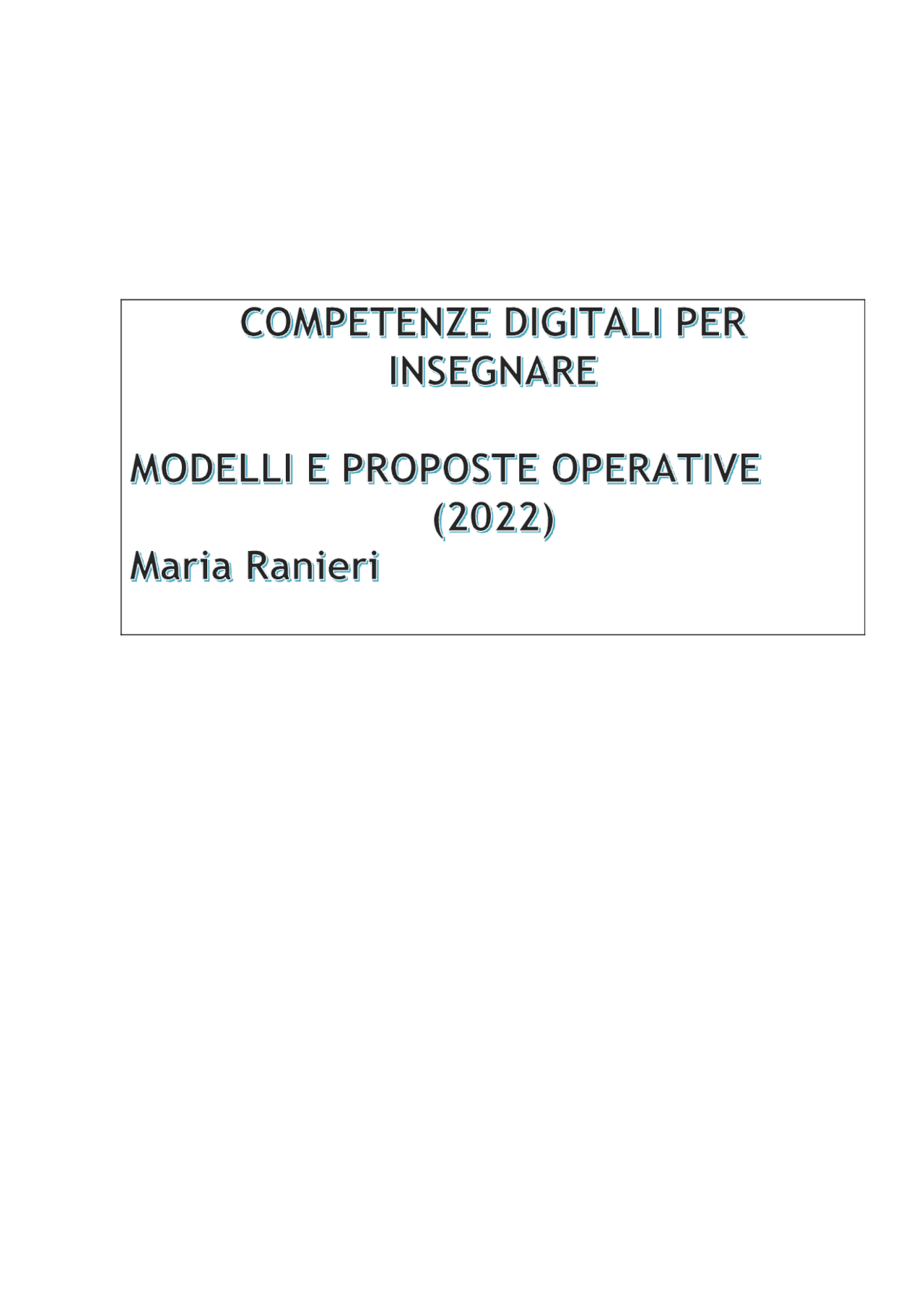 RIASSUNTO COMPETENZE DIGITALI PER INSEGNARE. MODELLI E PROPOSTE ...