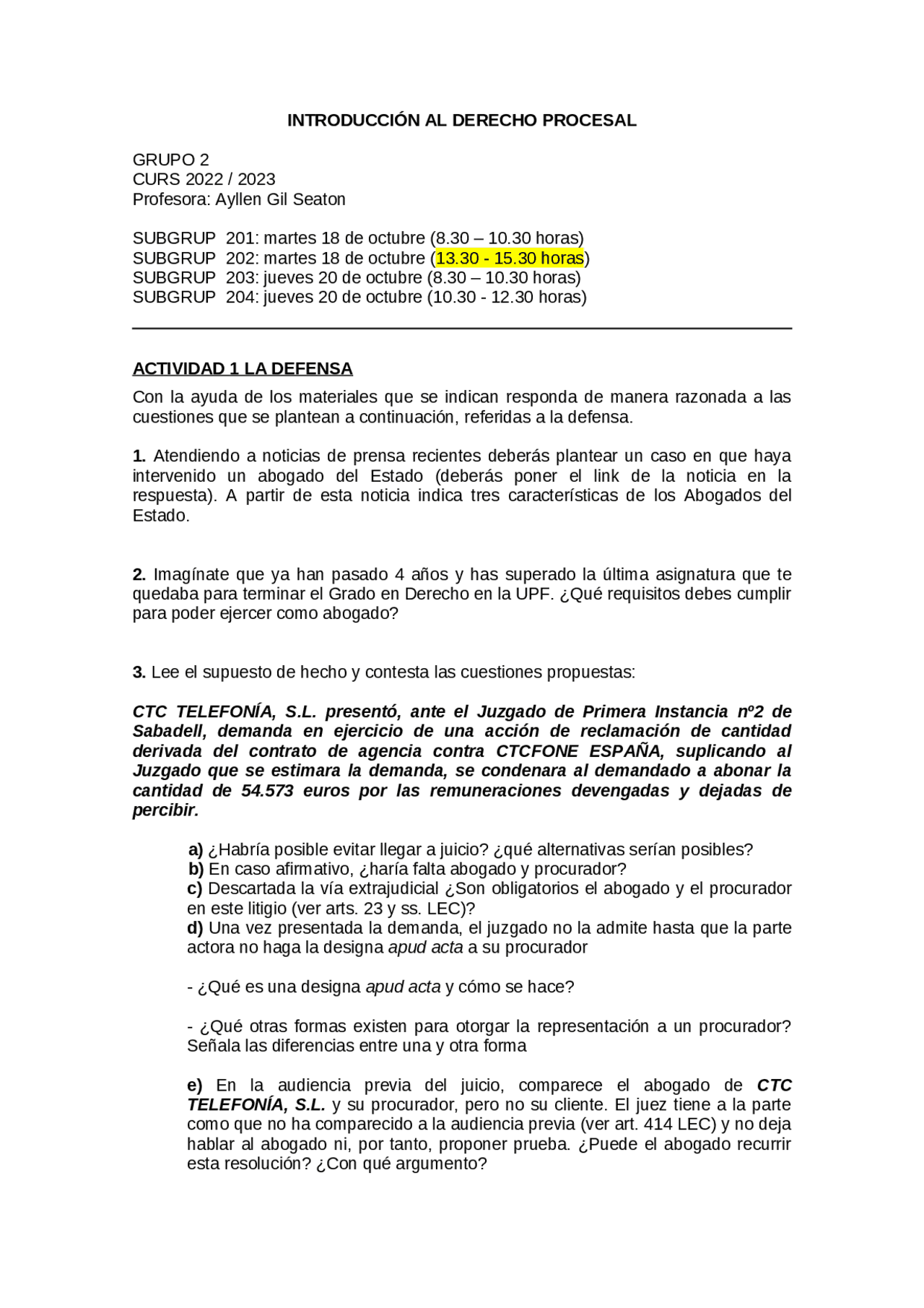 Se trata del primer seminario de derecho procesal | Ejercicios de Derecho Procesal | Docsity