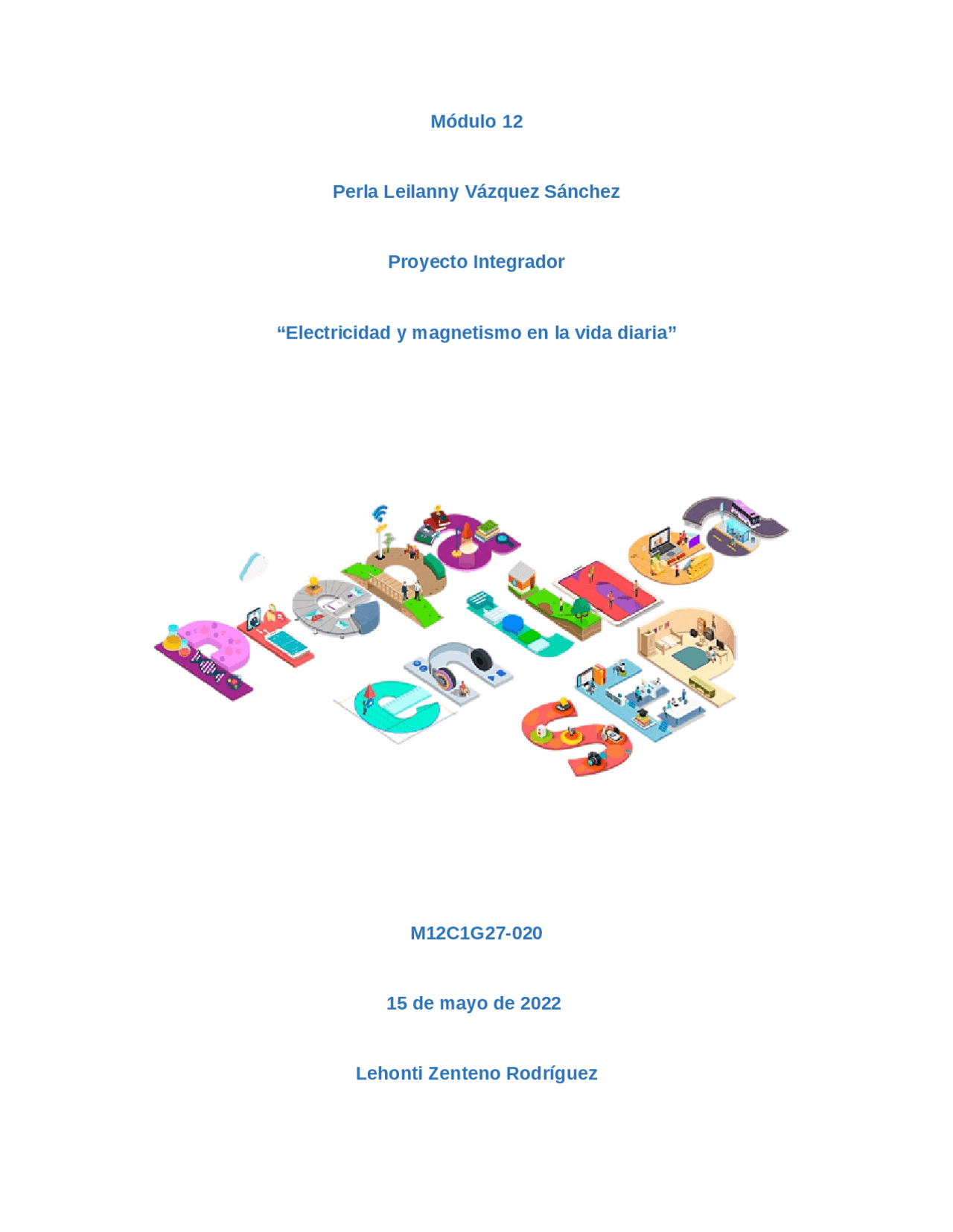 Proyecto Integrador. Electricidad y magnetismo en la vida diaria Módulo ...