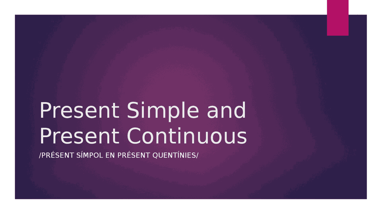 Present Simple/ Present Continuous | Diapositivas de Inglés | Docsity