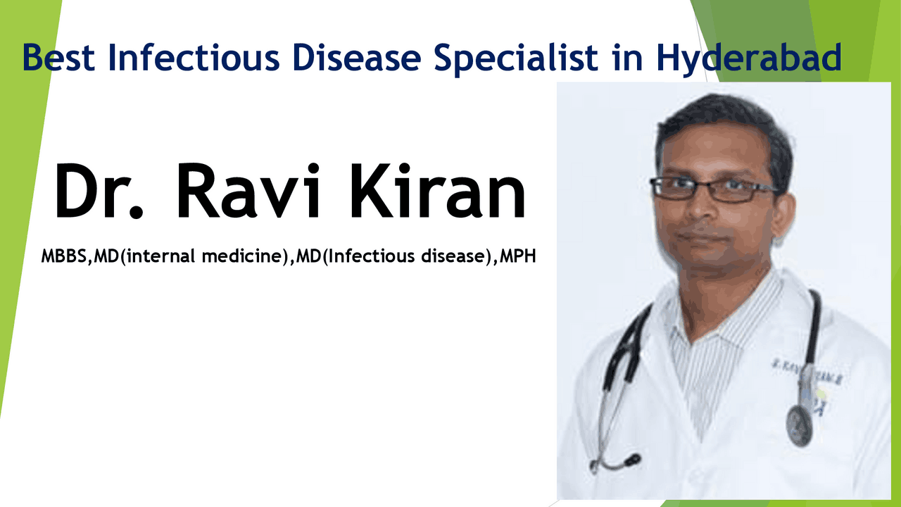 Dr. Ravi Kiran: A Prominent Infectious Disease Specialist in Hyderabad ...