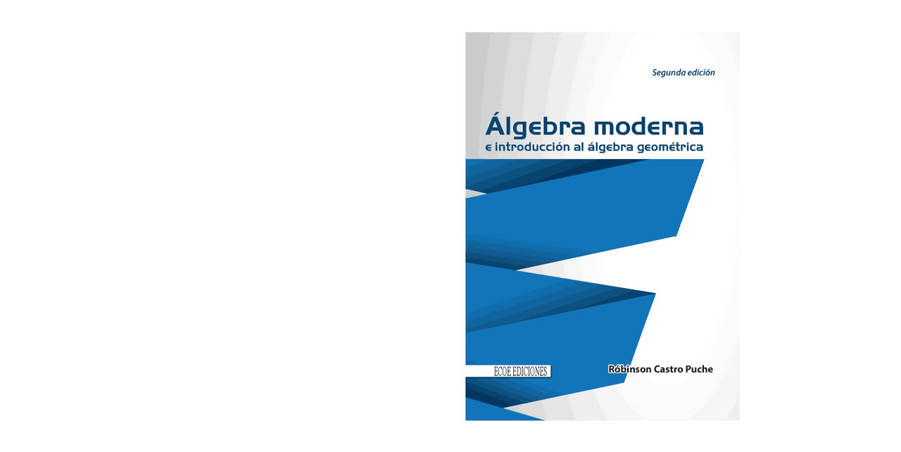 Álgebra Moderna e introducción al algebra geométrica | Resúmenes de ...