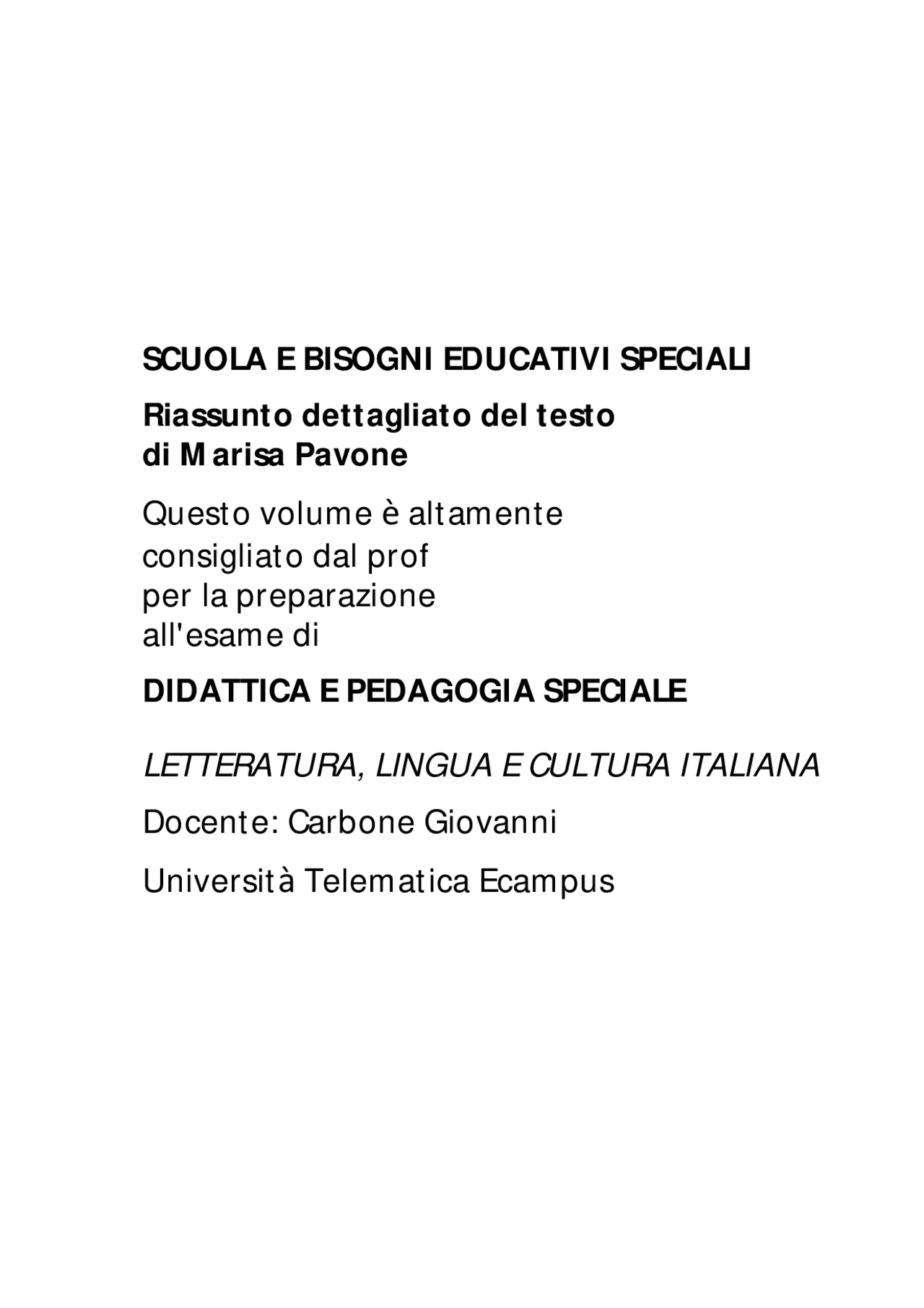 Riassunto SCUOLA E BISOGNI EDUCATIVI SPECIALI Pavone Marisa DIDATTICA E ...