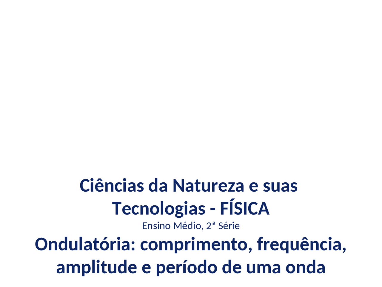 Slide Sobre Ondulatória Slides Física Docsity