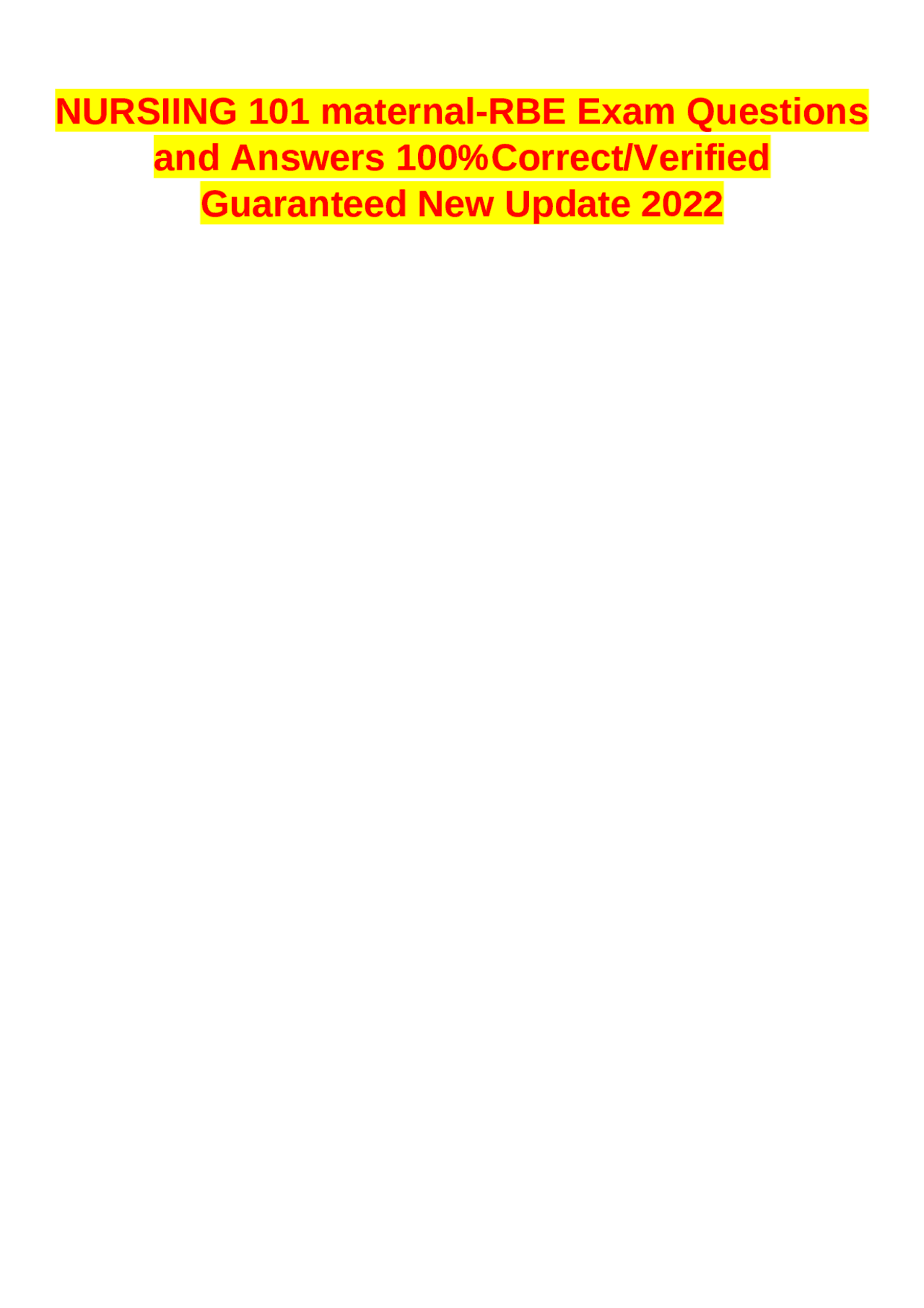 Nursiing 101 Maternal Rbe Exam Questions And Answers 100correct
