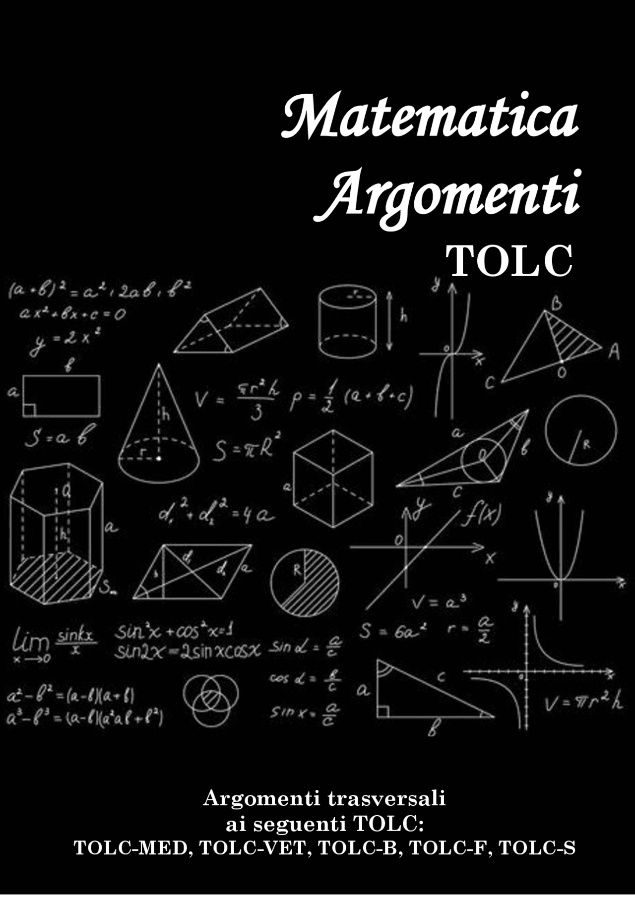 Matematica: Argomenti TOLC (TOLC-MED, TOLC-VET, TOLC-B, TOLC-F, TOLC-S ...