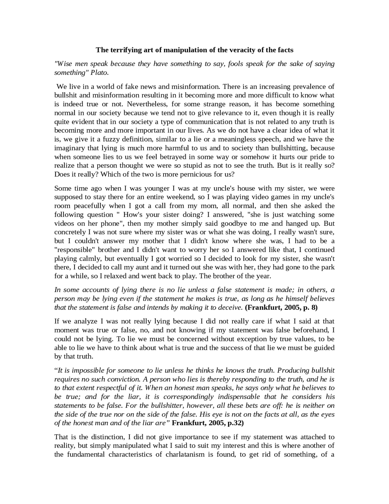 The terrifying art of manipulation of the veracity of the facts ...