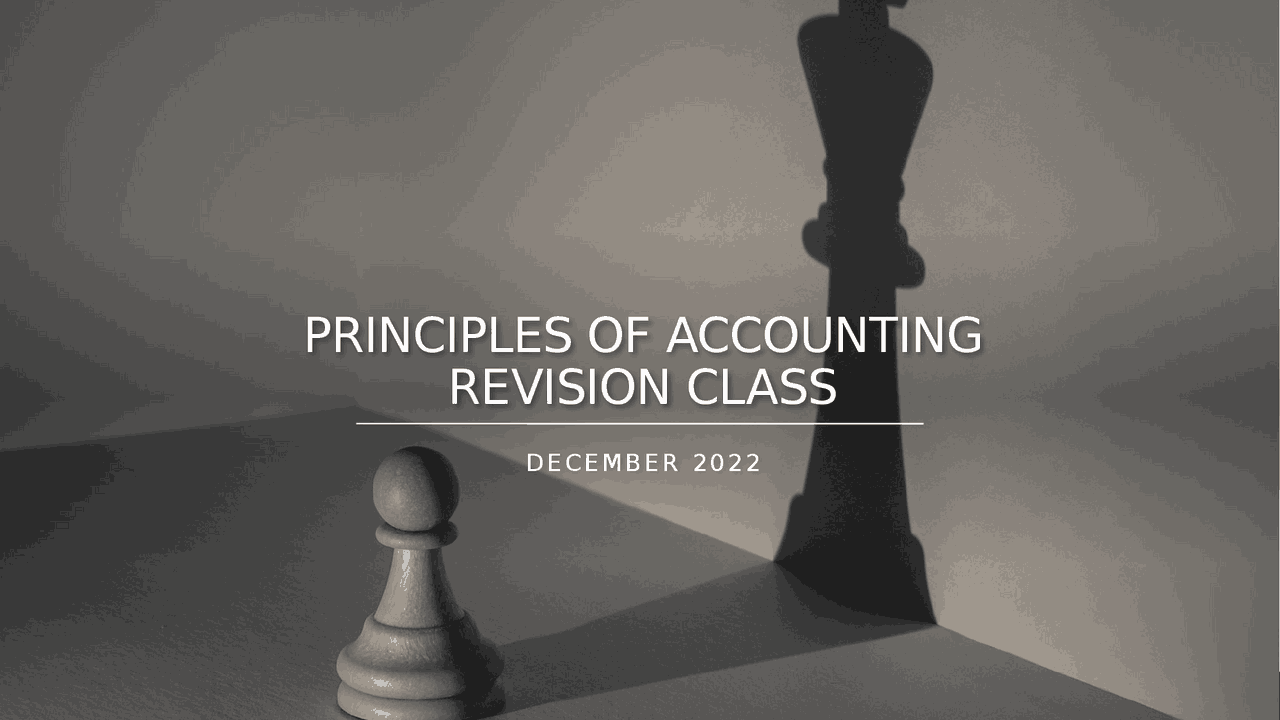 Principles of Accounting: Revision Class for December 2022 | Exercises ...