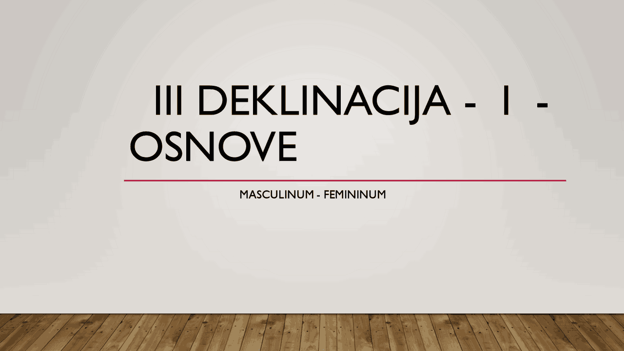 III DEKLINACIJA - I - OSNOVE | Slajdovi' predlog Srpski jezik | Docsity
