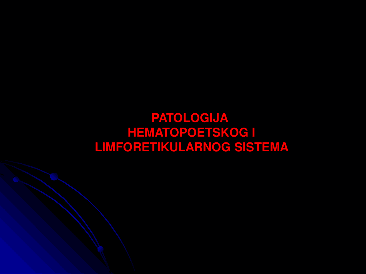 PATOLOGIJA HEMATOPOETSKOG I LIMFORETIKULARNOG ... | Rezime' predlog ...