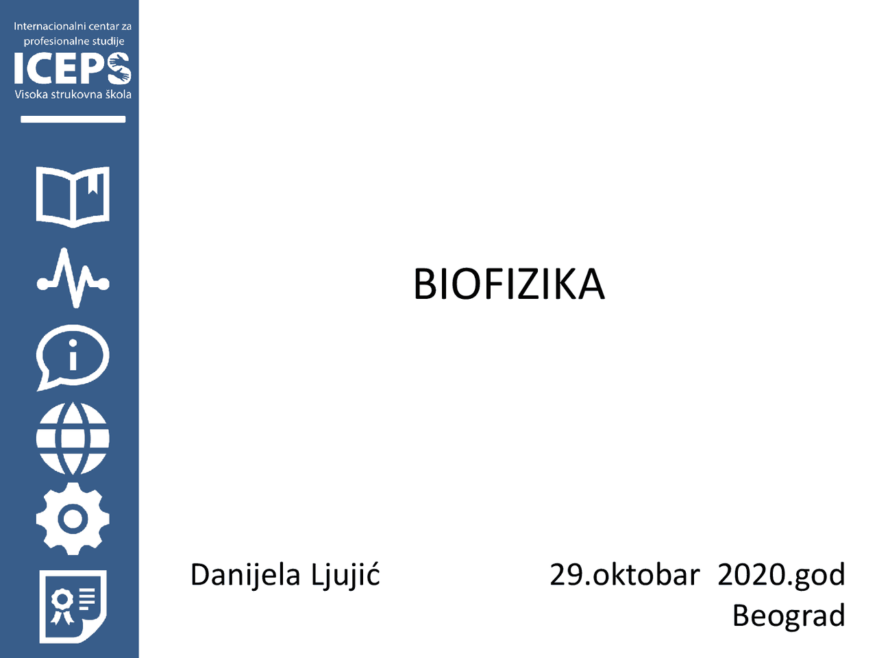 BIOFIZIKA | Iceps | Ispiti' predlog Biofizika | Docsity