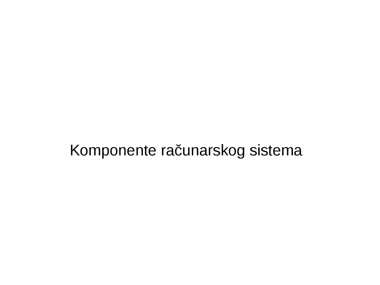 Komponente Računarskog Sistema Beleške Predlog Programiranje Docsity