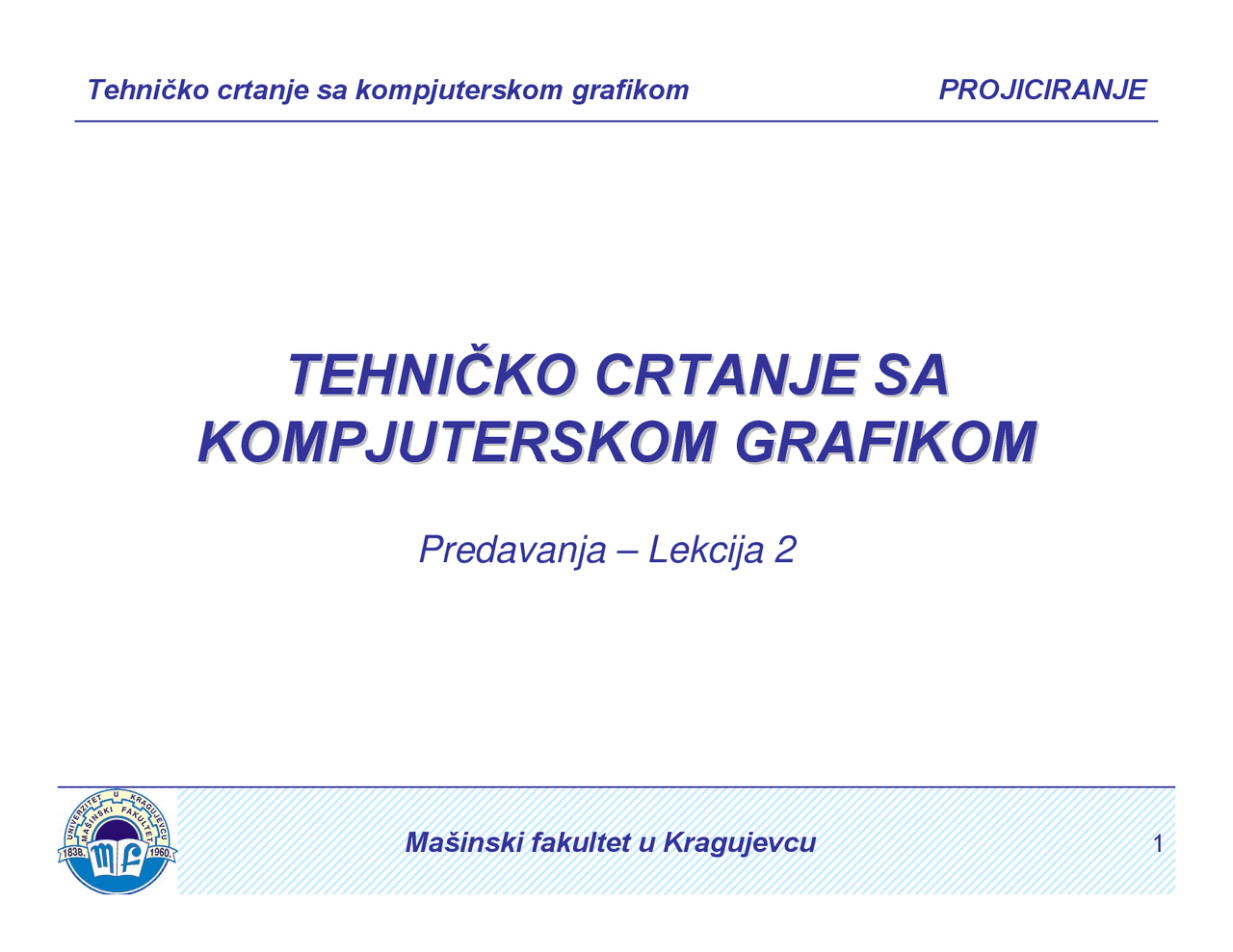 Tehničko crtanje sa kompjuterskom grafikom PROJICIRANJE | Ispiti' predlog Tehničko crtanje | Docsity