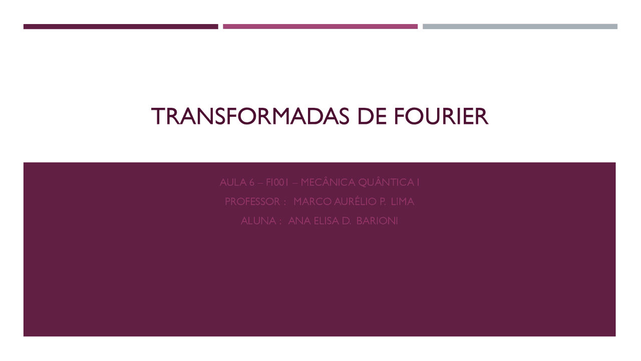 TRANSFORMADAS DE FOURIER | Resumos Mecânica | Docsity