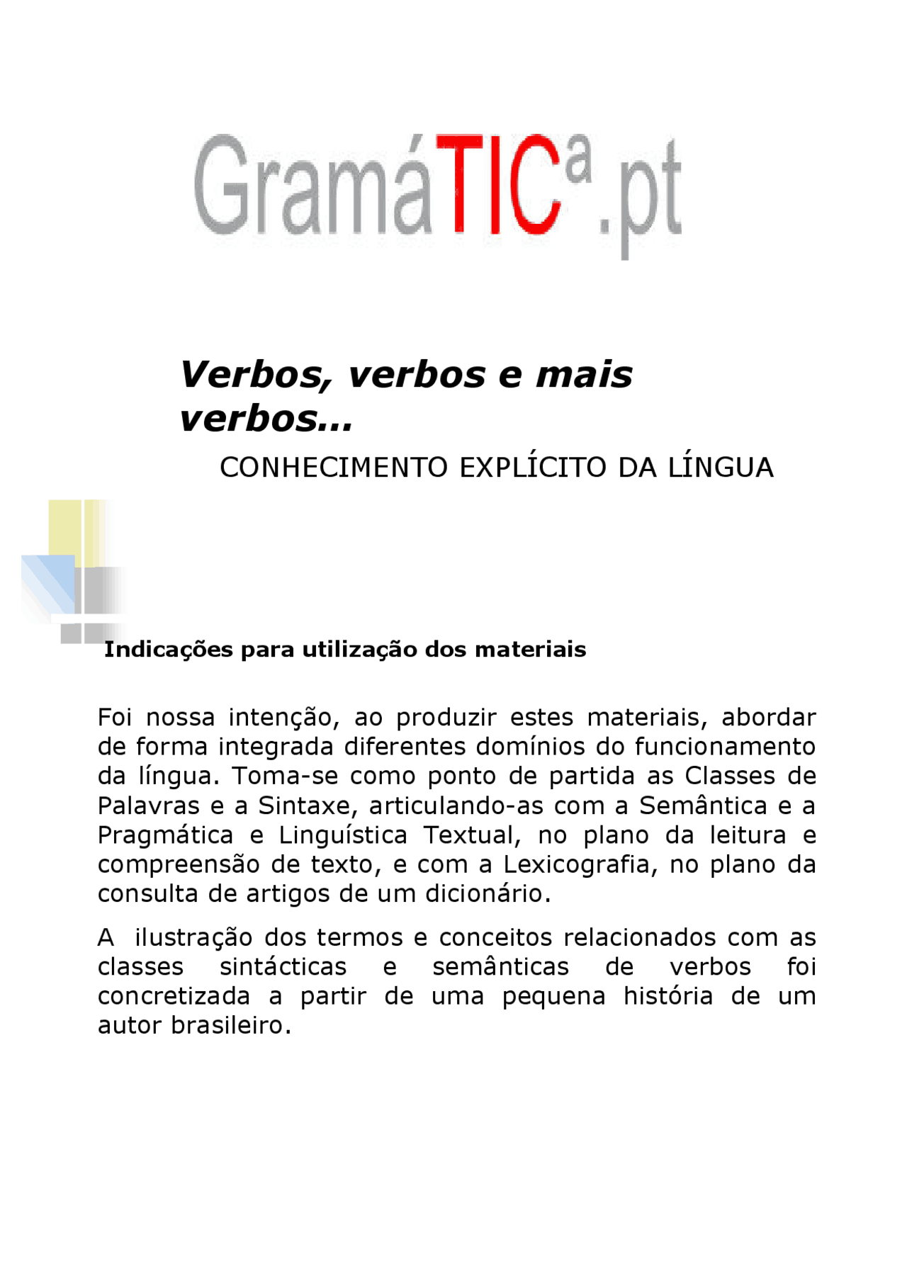 Verbos, verbos e mais verbos… | Esquemas Materiais | Docsity