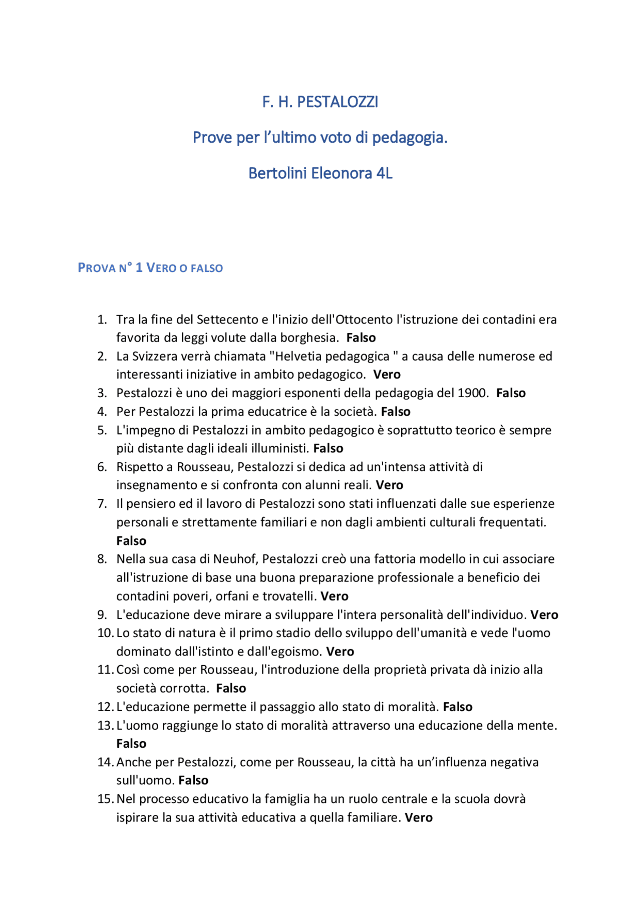 Compito 8 pagine svolto su Pestalozzi con domande vero/falso e risposte a domande aperte ...