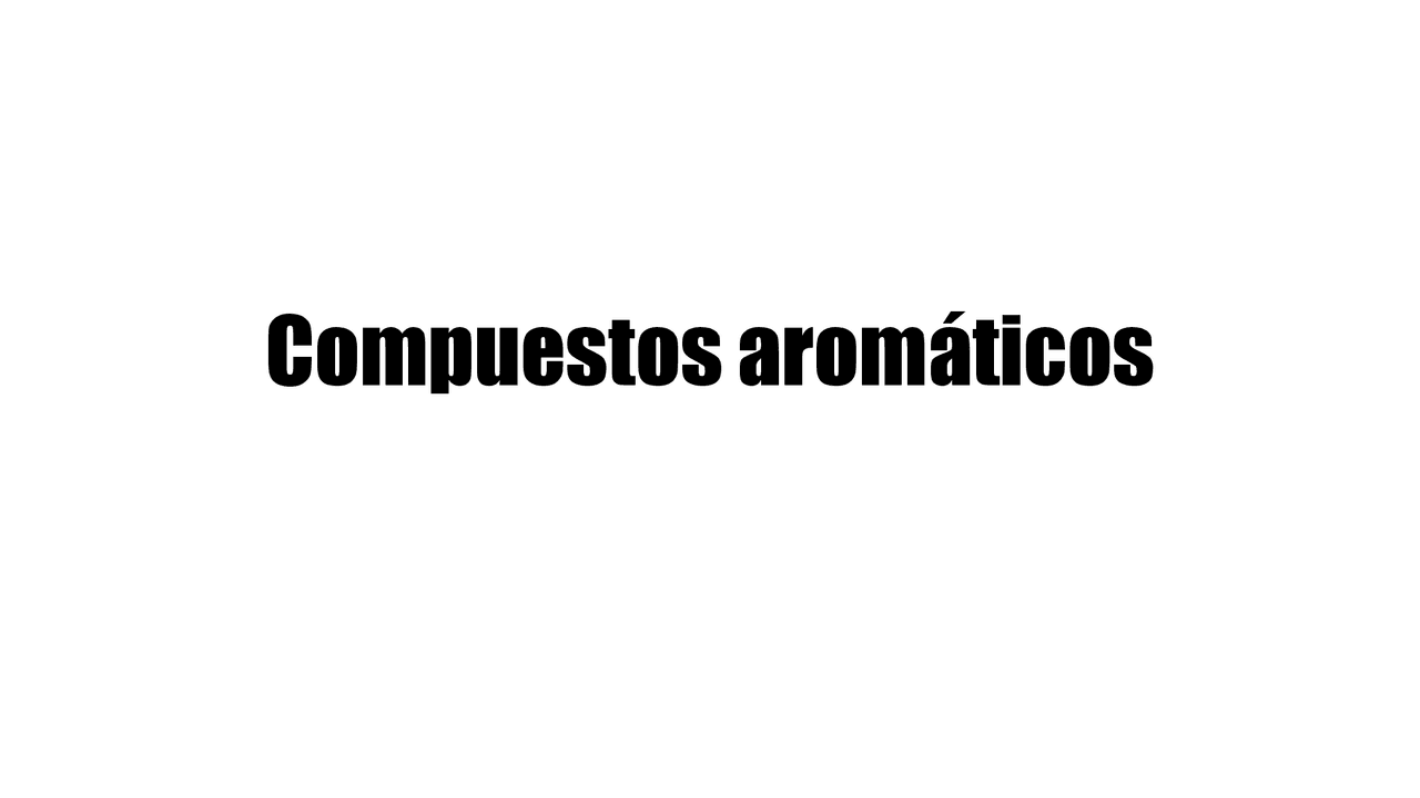Compuestos Aromáticos Diapositivas De Biología Docsity