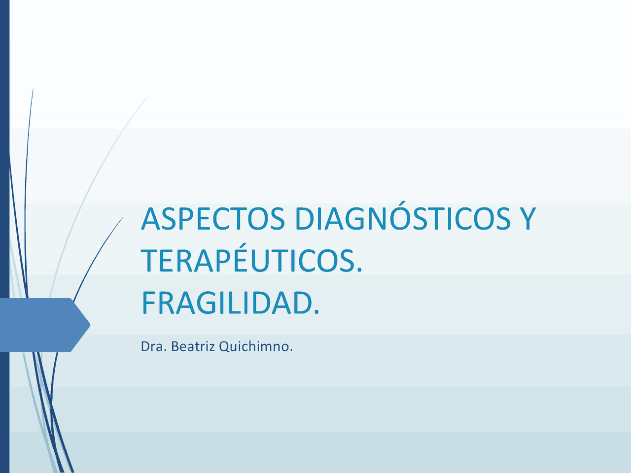Tratamiento y aspectos de fragibilidad | Diapositivas de Geriatría ...