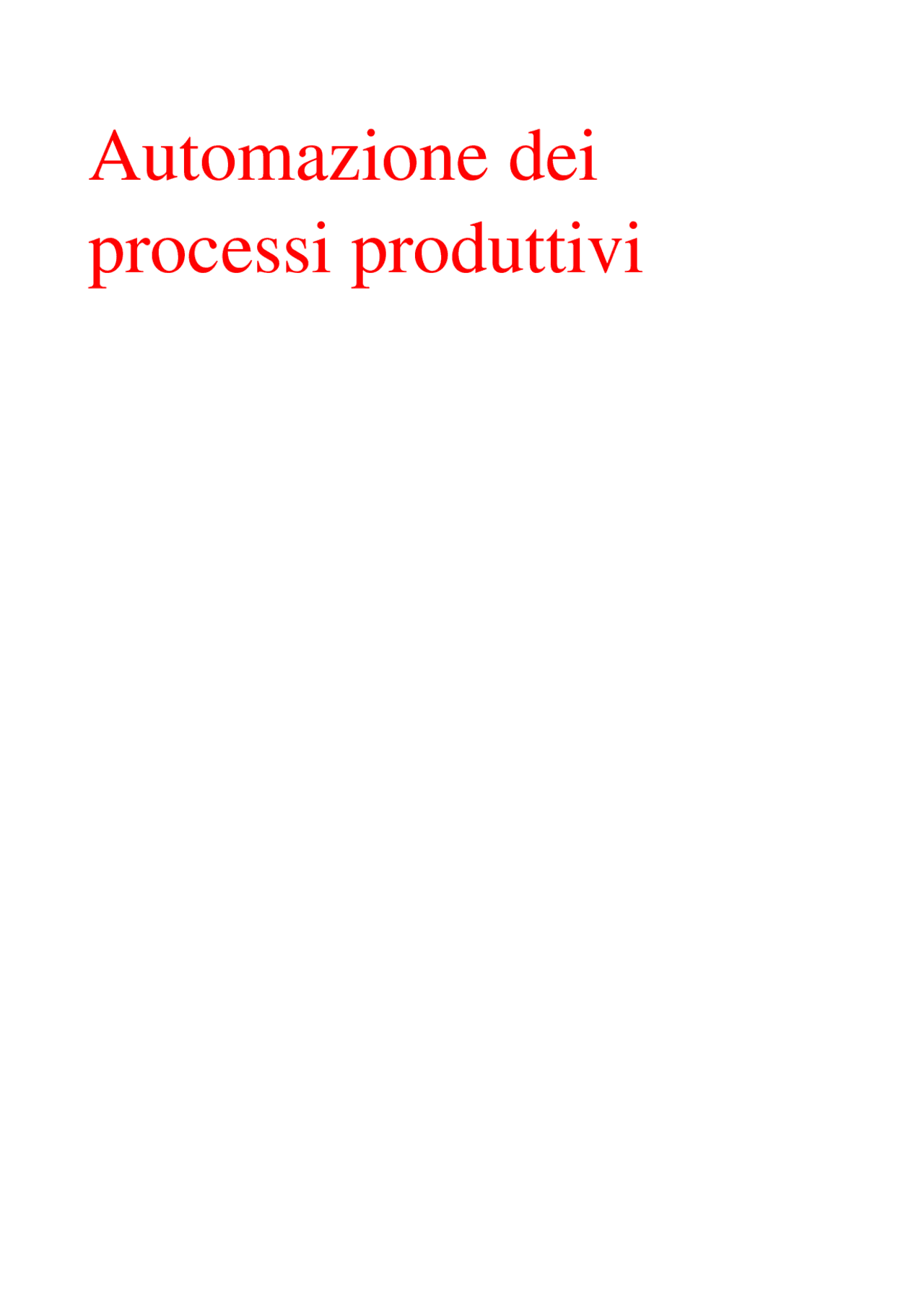Automazione dei processi produttivi Elaborato LM 31 Mercatorum | Prove d'esame di Controlli ...