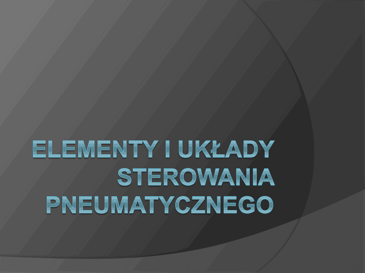 Elementy i układy sterowania pneumatycznego | Schematy Pneumatyka | Docsity