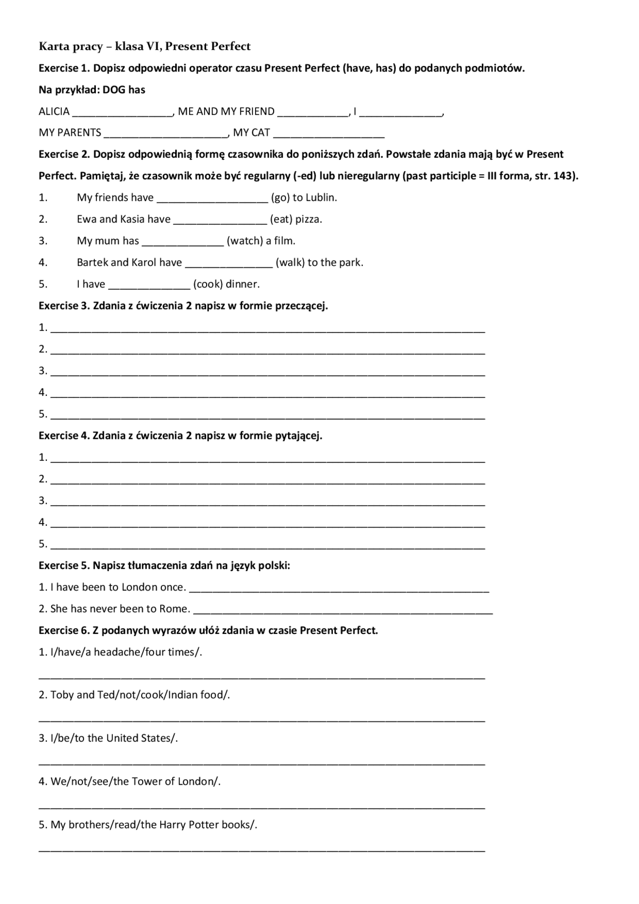 Karta pracy – klasa VI, Present Perfect Exercise 1. Dopisz ... | Ćwiczenia Język polski | Docsity