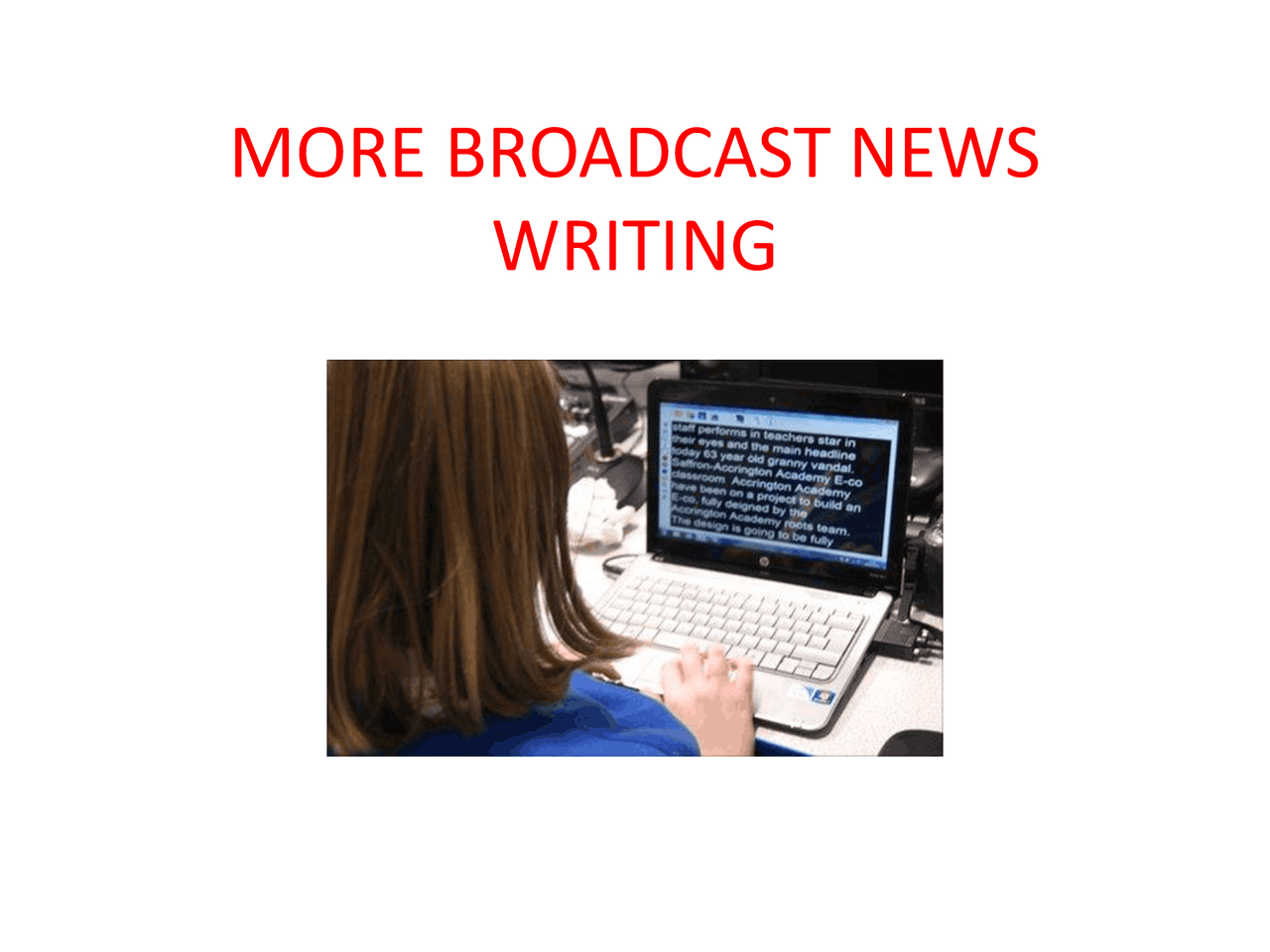 MORE BROADCAST NEWS WRITING | Slides Mass Communication | Docsity