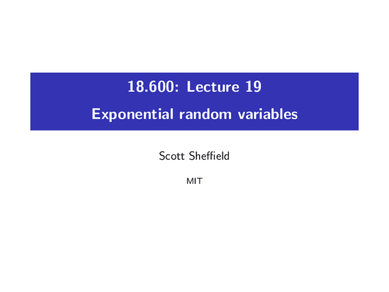 18600 Lecture 19 1in Exponential Random Variables Schemes And Mind