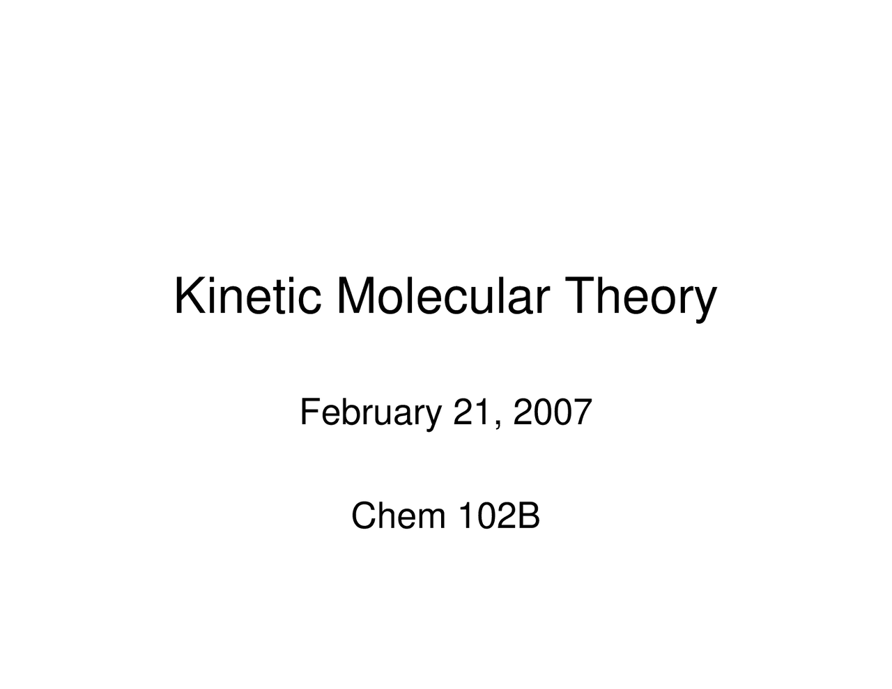 Kinetic Molecular Theory | Slides Law | Docsity