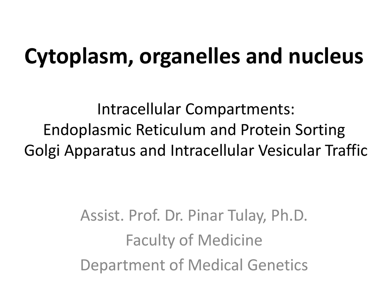 Cytoplasm, organelles and nucleus | Slides Molecular biology | Docsity