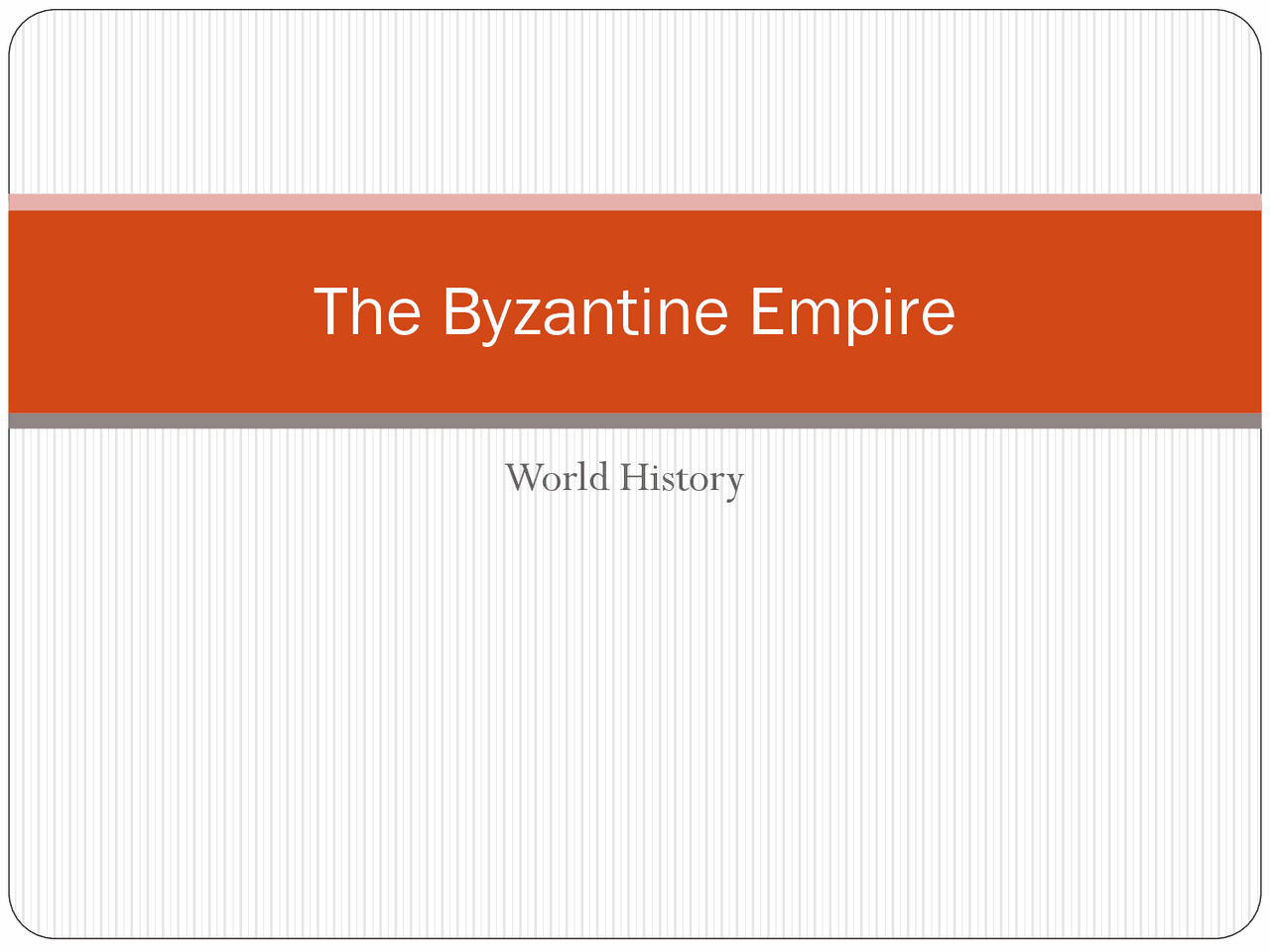 The Byzantine Empire | Slides World History | Docsity
