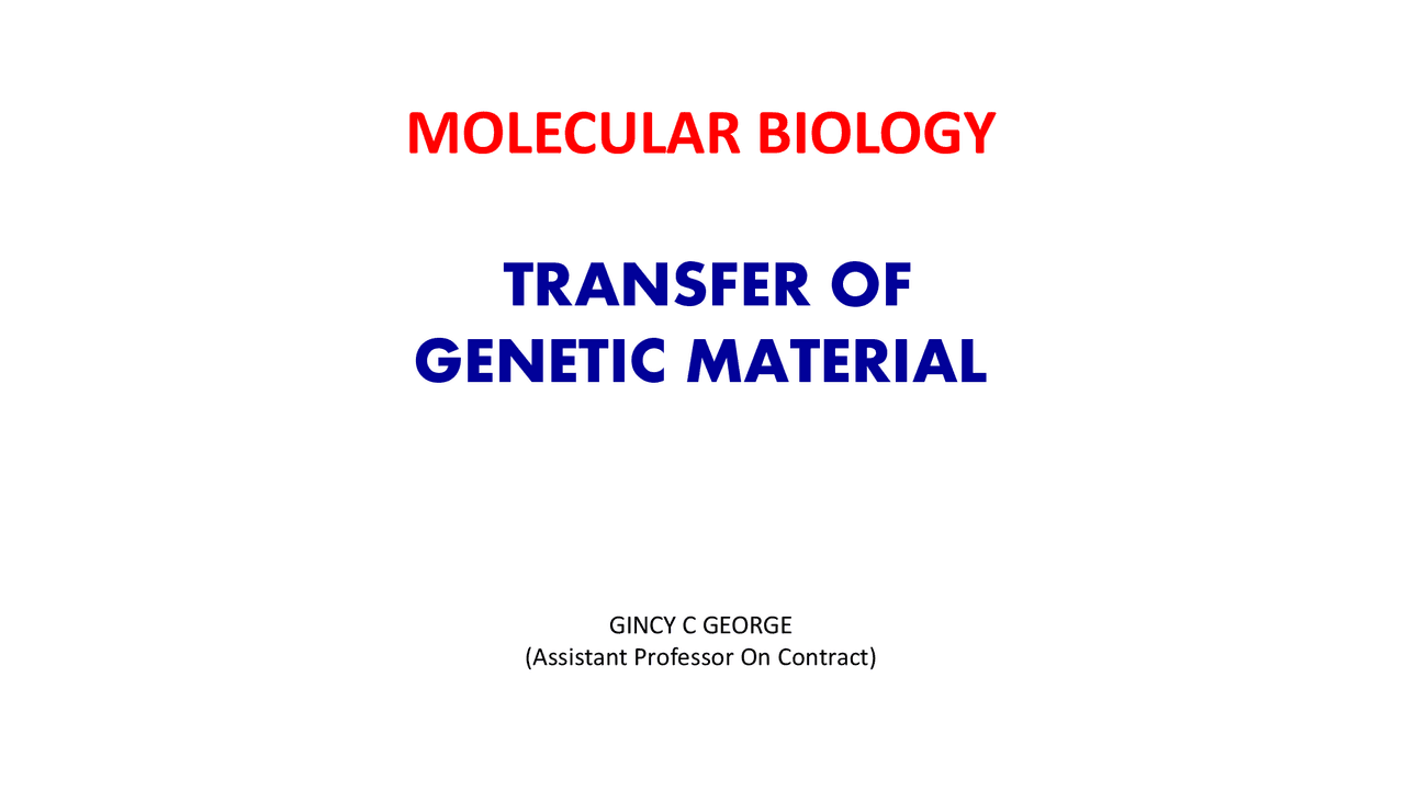 MOLECULAR BIOLOGY TRANSFER OF GENETIC MATERIAL | Exercises Molecular biology | Docsity